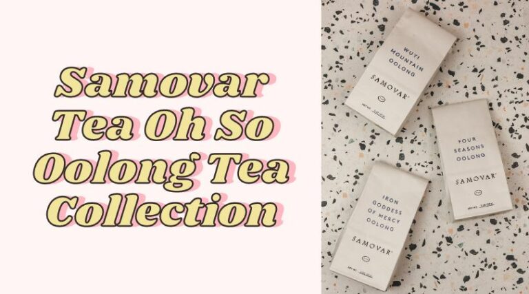 Samovar Tea Oh So Oolong Tea Collection - Tea for Me Please